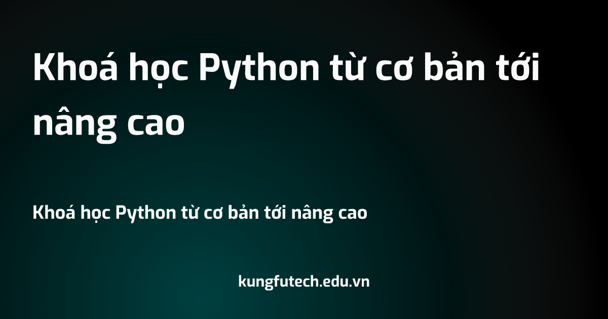 Khoá học Python từ cơ bản tới nâng cao
