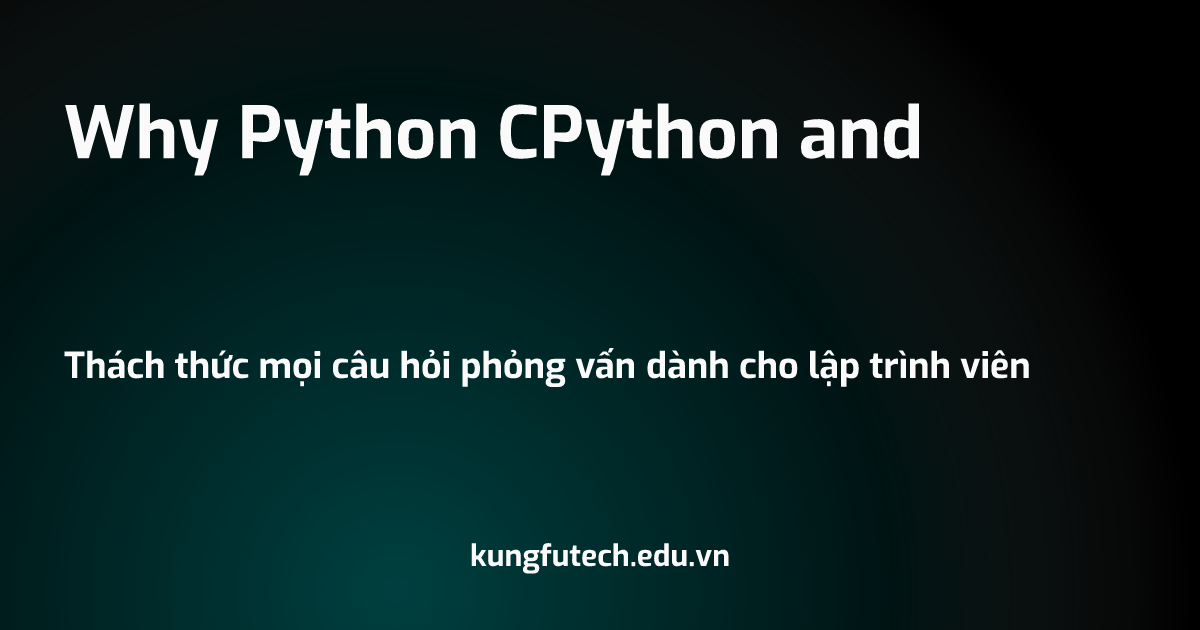 Why Python Cpython And