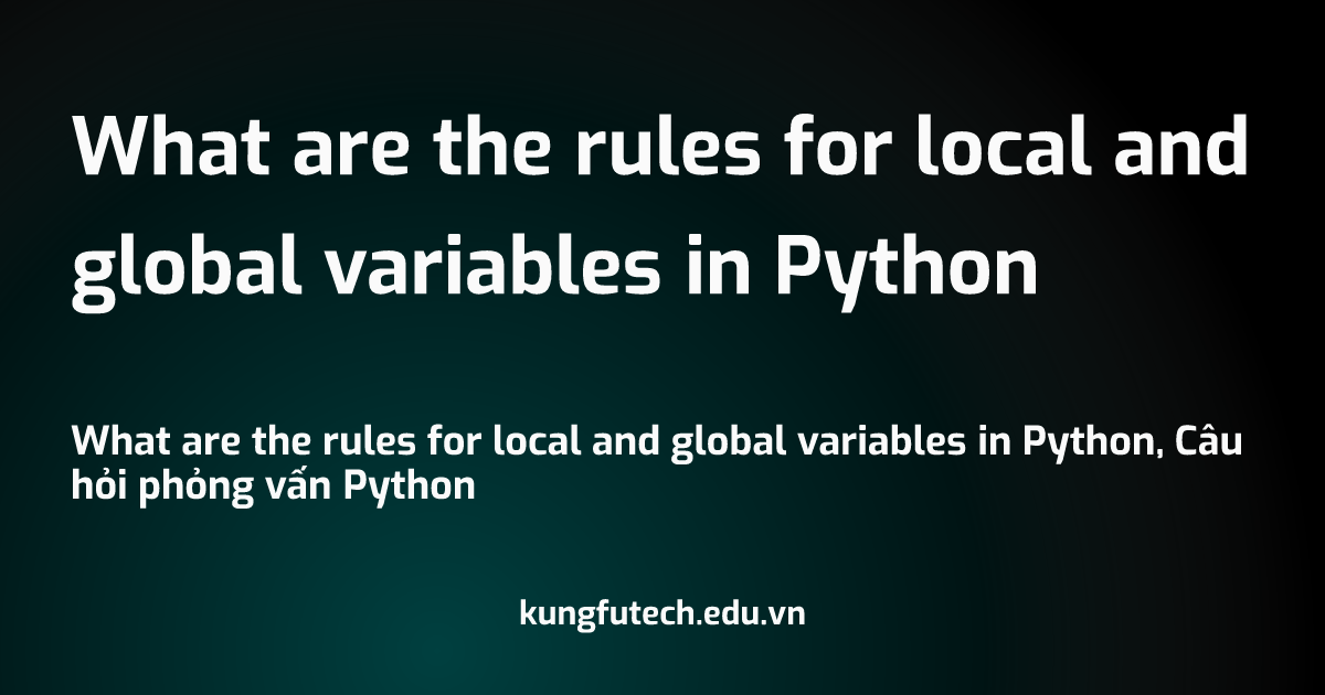 What are the rules for local and global variables in Python
